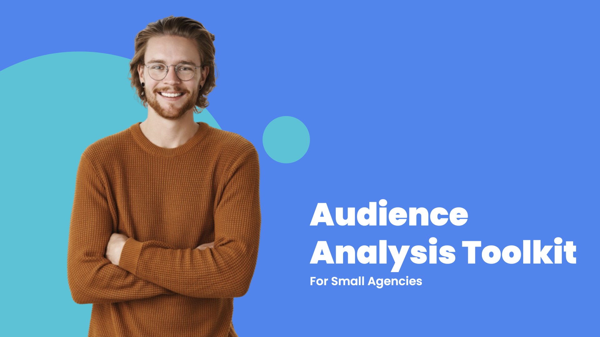 Ultimate audience analysis toolkit for small agencies [Free templates]